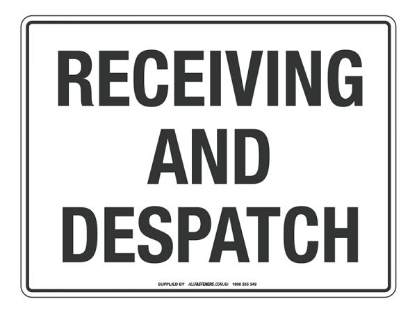 Notice Signs | Receiving And Despatch | Allfasteners
